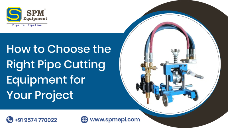 Pipe Cutting Machine Selection Guide